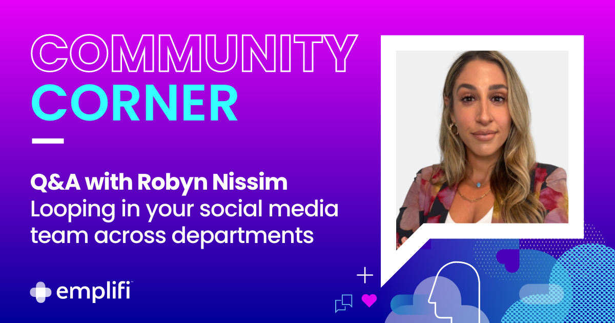 Q&A with Robyn Nissim: Looping in your social media team across departments